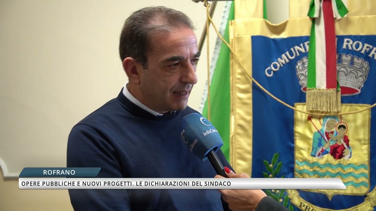 Rofrano, opere pubbliche e nuovi progetti: l'intervista al sindaco ...